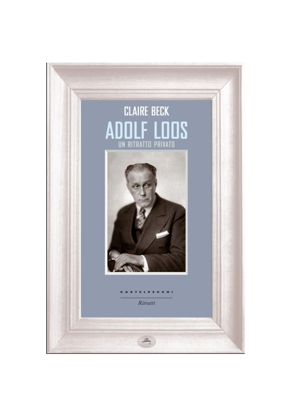 Adolf Loos. Un ritratto privato. Cura della traduzione italiana del ...