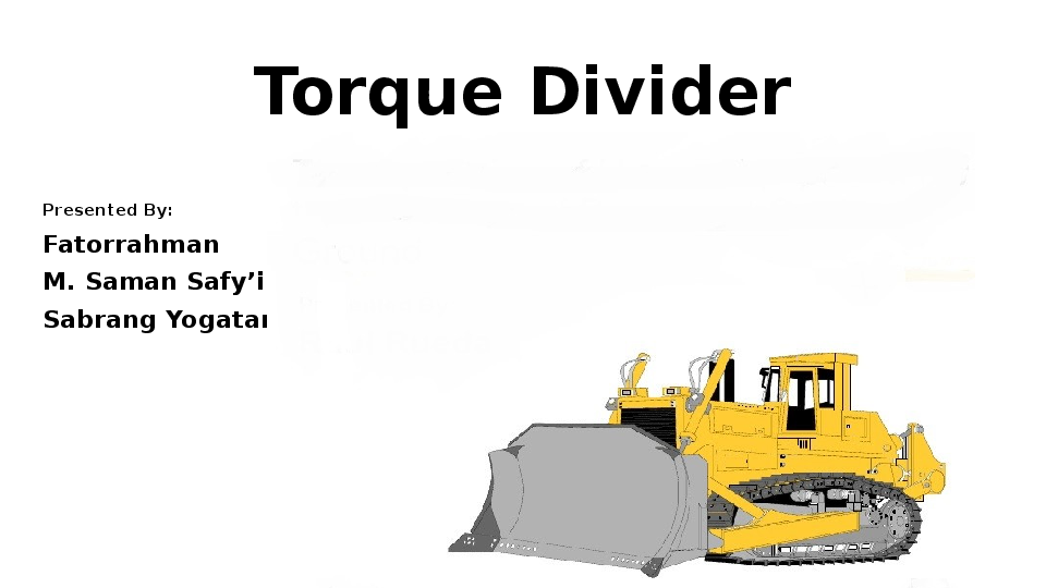(PPT) PRESENTASI Torque Divider | Sabrang YTama - Academia.edu