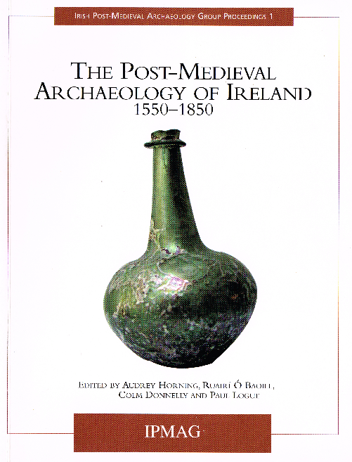 (PDF) IPMAG Proceedings 1: The Post-Medieval Archaeology of Ireland ...