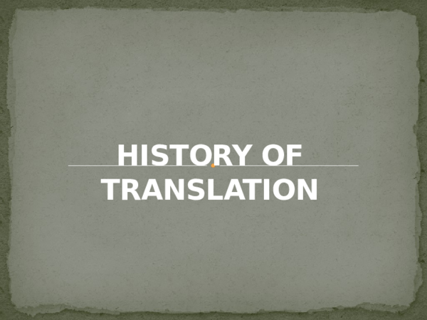 (PPT) HISTORY OF TRANSLATION