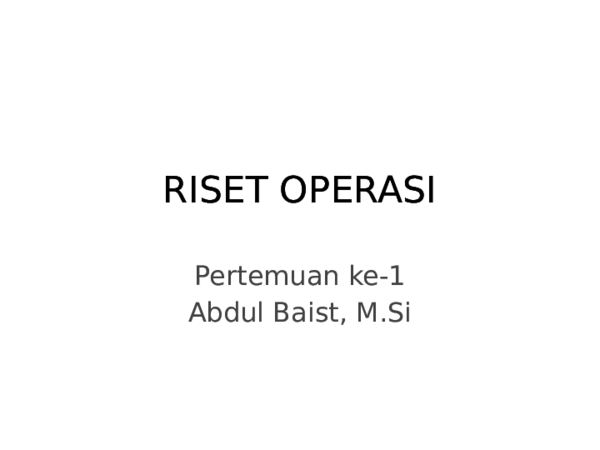 (PPT) RISET OPERASI_Part 1.pptx | Hajar Ibnu - Academia.edu