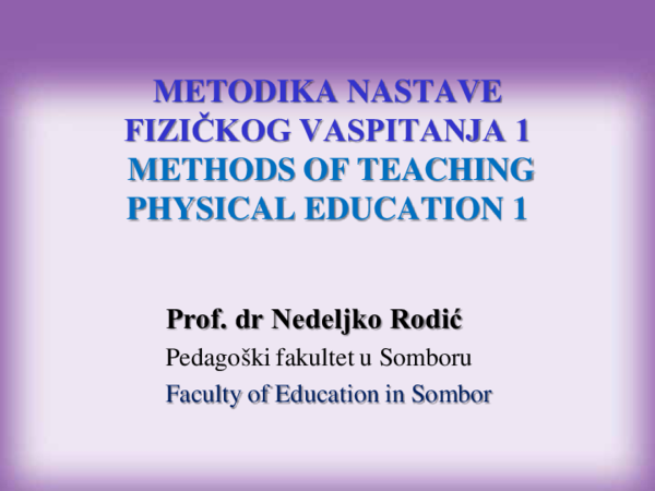 (PDF) METODIKA NASTAVE FIZIČKOG VASPITANJA 1 METHODS OF TEACHING PHYSICAL EDUCATION 1