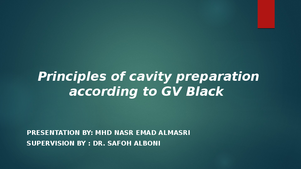 Principles of cavity preparation according to GV Black