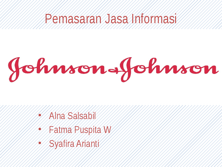 (PPT) Pemasaran Jasa Informasi Johnson & Johnson .pptx