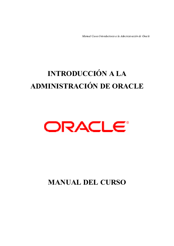 (PDF) INTRODUCCIÓN A LA ADMINISTRACIÓN DE ORACLE MANUAL DEL CURSO