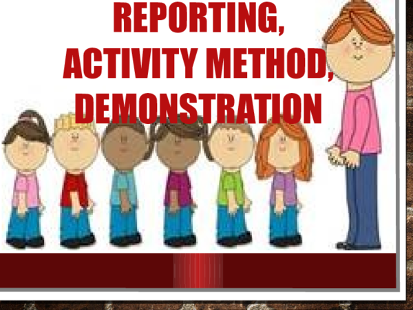(PPT) REPORTING, ACTIVITY METHOD, DEMONSTRATION