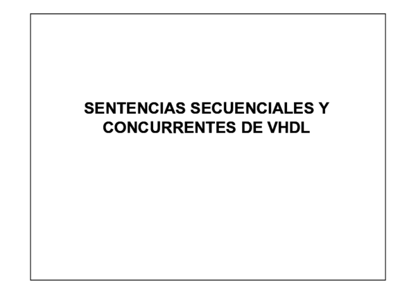 (PDF) SENTENCIAS SECUENCIALES Y CONCURRENTES DE VHDL