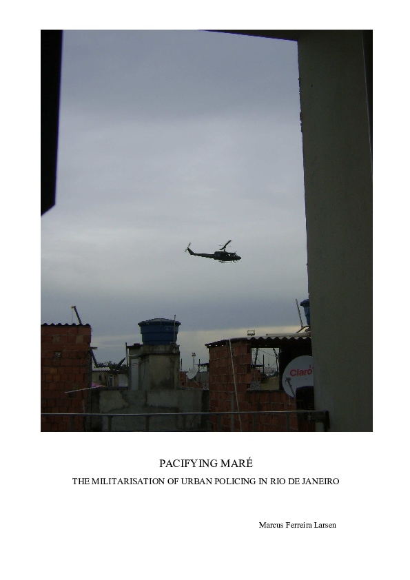 (PDF) Pacifying Maré: The Militarisation of Urban Policing in Rio de ...