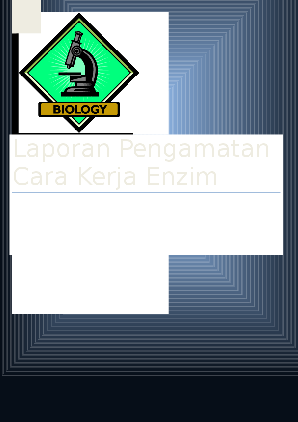 (DOC) Laporan Pengamatan Cara Kerja Enzim