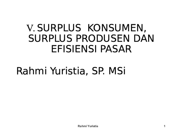 (PPT) V. Surplus Konsumen, Produsen dan Efisiensi Pasar