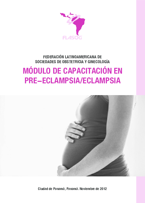 (PDF) MÓDULO DE CAPACITACIÓN EN PRE-ECLAMPSIA/ECLAMPSIA FEDERACIÓN LATINOAMERICANA DE SOCIEDADES ...