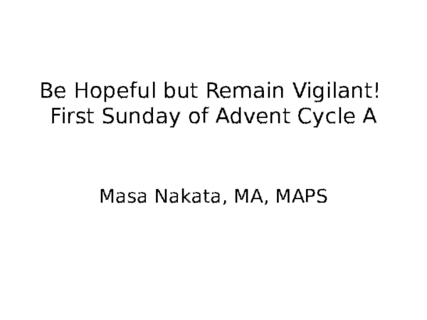 (PPT) 1st Sunday Advent Cycle A Be Hopeful but Remain Vigilant.pptx