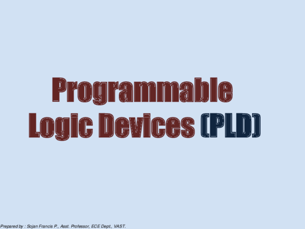 (PDF) Programmable Logic Devices (PLD (PDF) Programmable Logic Devices (PLD