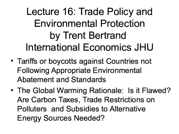(PPT) 2016 Lecture 16.3 Trade Policy and the Environment.ppt