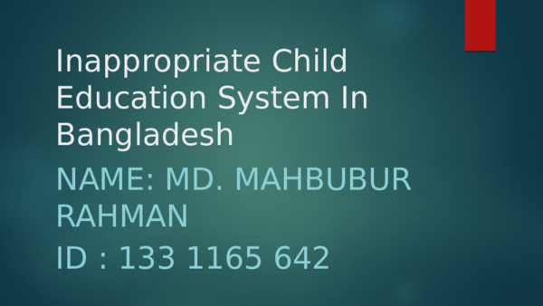 (PPT) Inappropriate Child Education system in Bangladesh