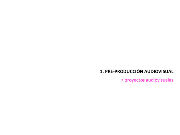 (PDF) PRE-­‐PRODUCCIÓN AUDIOVISUAL / proyectos audiovisuales