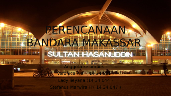 (PPT) PERENCANAAN PERKERASAN BANDAR UDARA - SULTAN HASANUDDIN INTERNATIONAL AIRPORT OF MAKASSAR ...