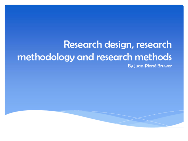 (PDF) Research design, research methodology and research methods (revised)