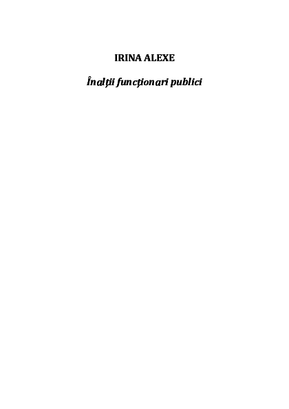 (PDF) Irina Alexe, Inaltii functionari publici, Ed. Universul Juridic, 2014