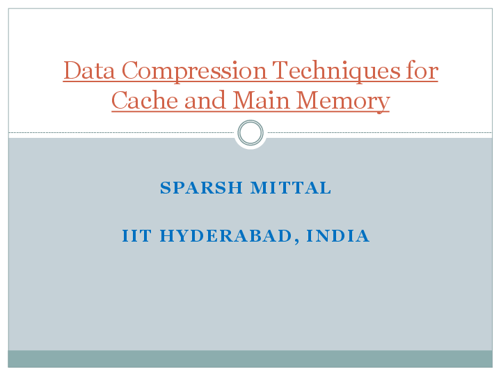 (PDF) PPT for Data Compression Techniques for Cache and Main Memory