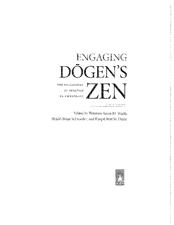 (PDF) Engaging Dogen's Zen: The Philosophy of Practice as Awakening