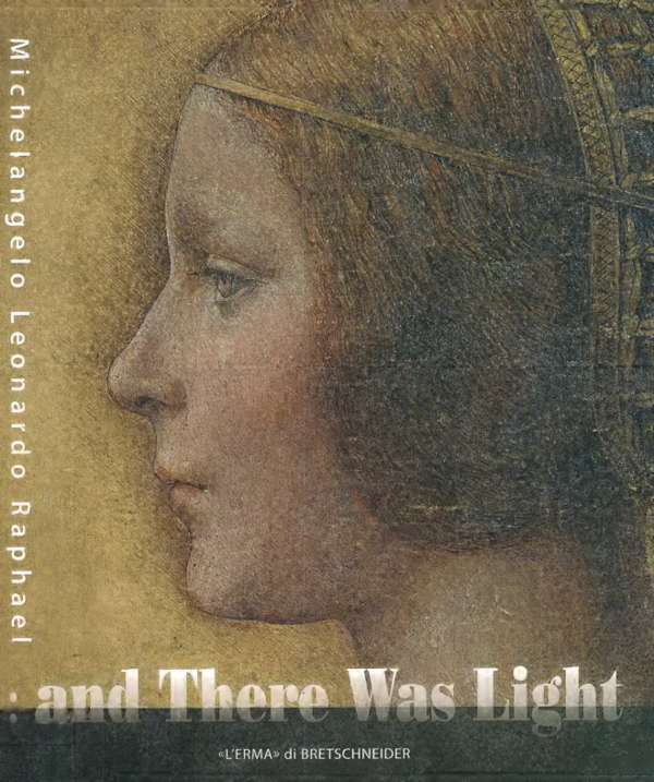 (PDF) And there was light. Michelangelo, Leonardo, Raphael. The Masters ...