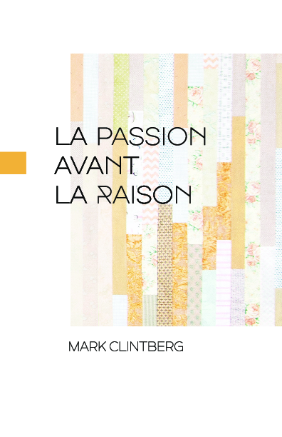 (PDF) La passion avant la raison (opuscule) / Passion Over Reason ...