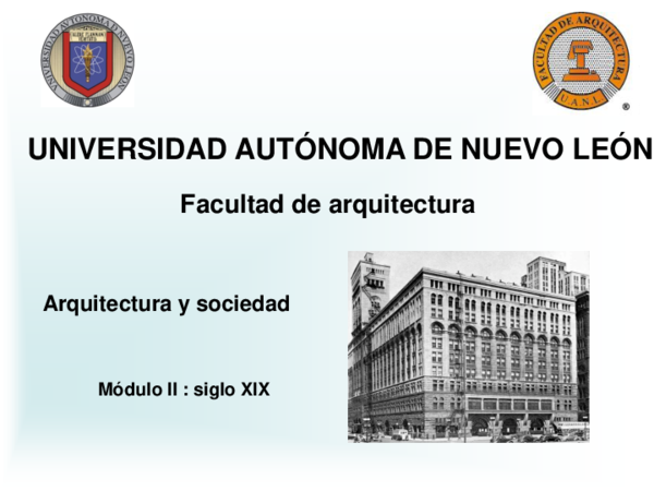 (PDF) Módulo II : siglo XIX UNIVERSIDAD AUTÓNOMA DE NUEVO LEÓN Facultad ...