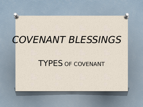 (PPT) COVENANT BLESSINGS