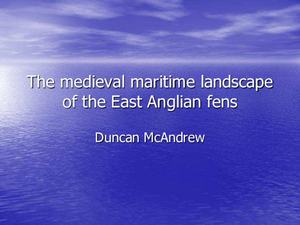 (PDF) The medieval maritime landscape of the East Anglian fens