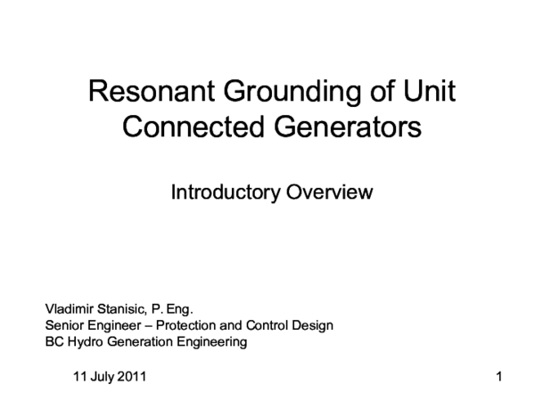 (PPT) Resonant Grounding of Unit Connected Generators (rev 3)
