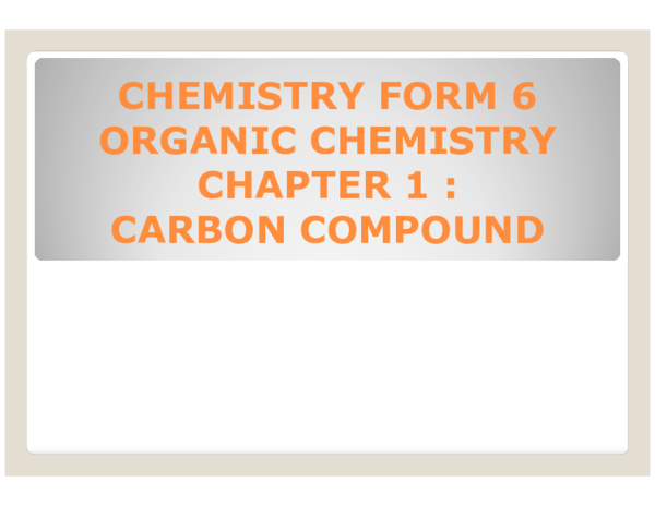 (PDF) CHEMISTRY FORM 6 ORGANIC CHEMISTRY CHAPTER 1 : CARBON COMPOUND