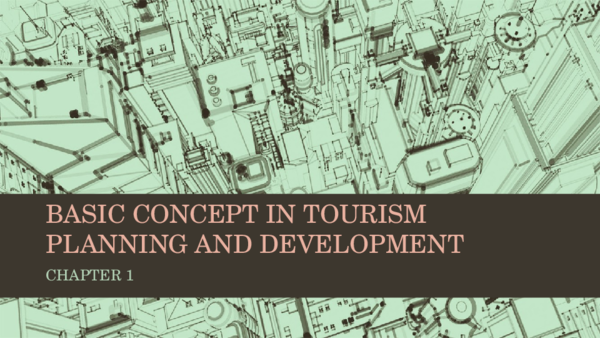 (PPT) BASIC CONCEPT IN TOURISM PLANNING AND DEVELOPMENT