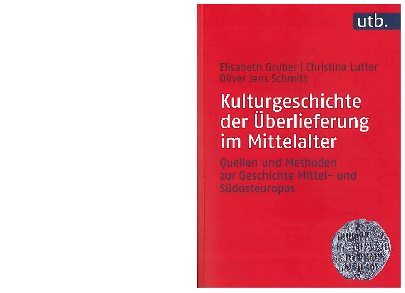 (PDF) Kulturgeschichte der Überlieferung im Mittelalter. Quellen und ...
