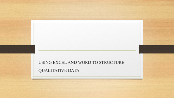 (PPT) Using Excel and Word to Structure Qualitative Data edit