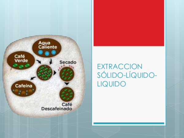 (PDF) EXTRACCION SÓLIDO-LÍQUIDO- LIQUIDO