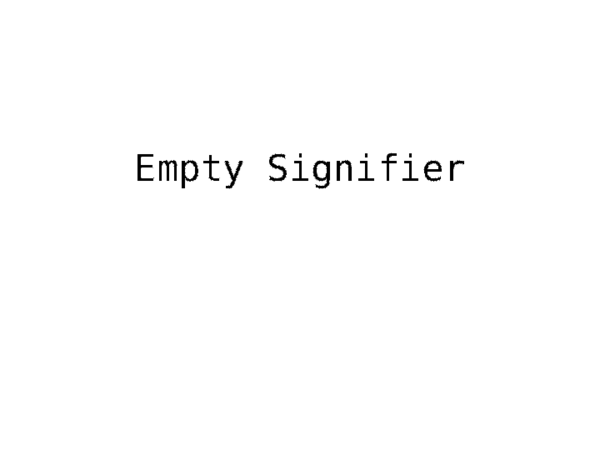 (PPT) Empty signifier