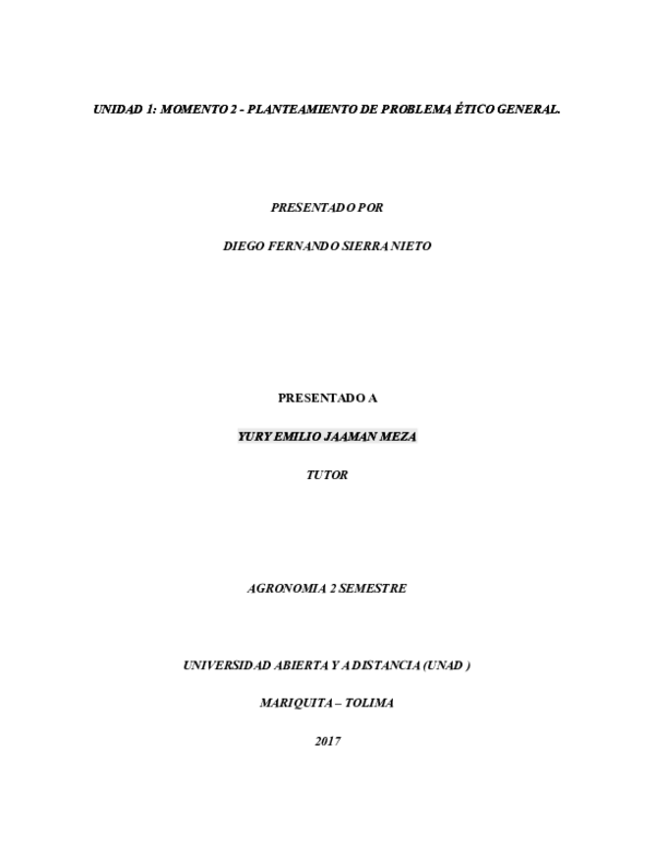 (DOC) UNIDAD 1: MOMENTO 2 -PLANTEAMIENTO DE PROBLEMA ÉTICO GENERAL ...
