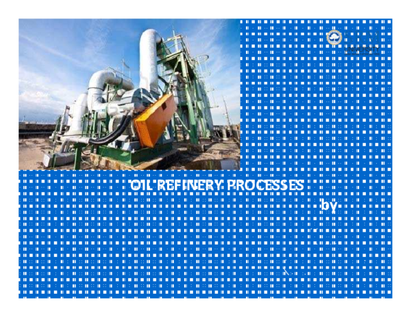 (PDF) OIL REFINERY PROCESSES by A AA