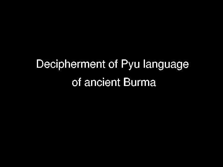 (PDF) Decipherment of Pyu language of ancient Burma