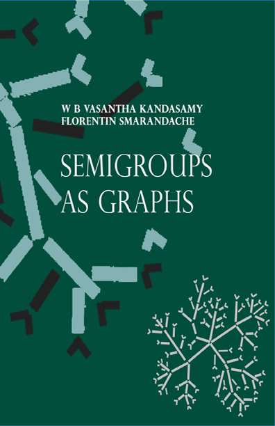 (PDF) Semigroups as Graphs, by W. B. Vasantha Kandasamy, Florentin Smarandache