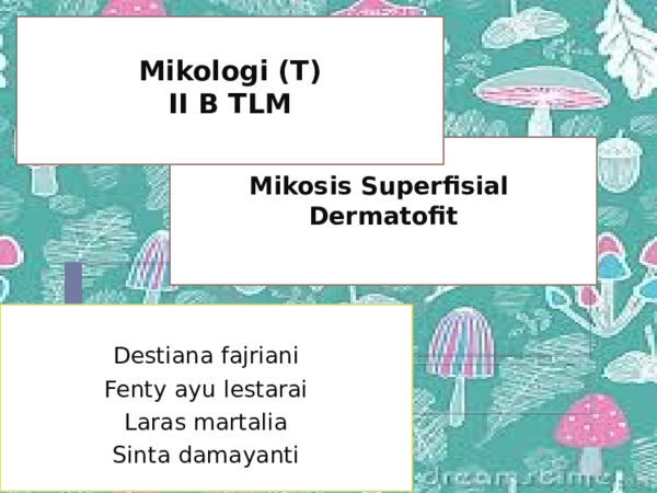 (PPT) kelompok 4 mikosis superfisial dermatofita.pptx