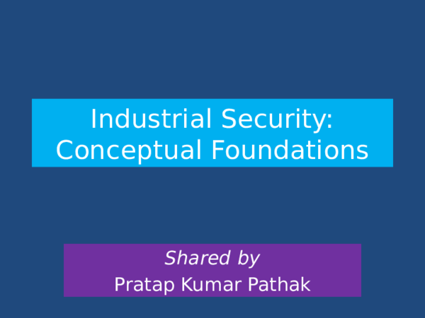 PPT Industrial Security Basic Concept pptx Pratap Pathak ppt-industrial-security-basic-concept-pptx-pratap-pathak