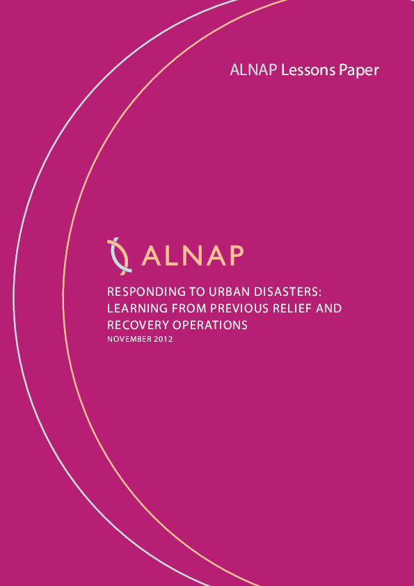 (PDF) ALNAP Lessons Paper RESPONDING TO URBAN DISASTERS: LEARNING FROM ...