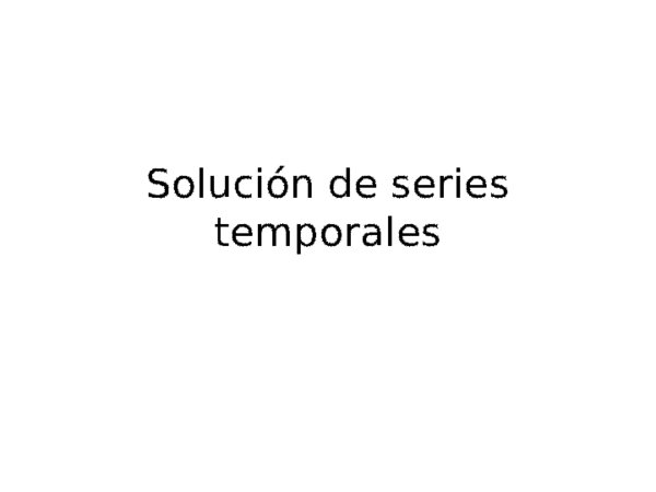 (PPT) Soluci%C3%B3n+de+series+temporales