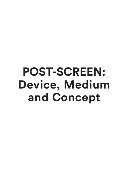 (PDF) Post-Screen: Device, Medium and Concept