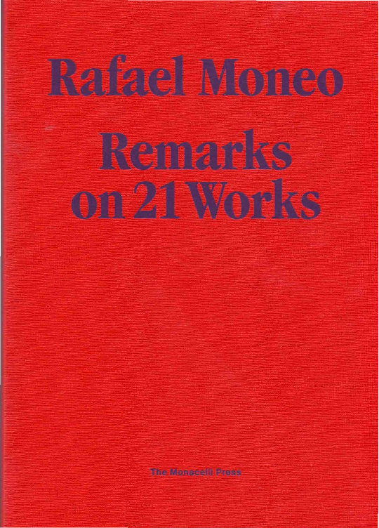 (PDF) Rafael Moneo. Remarks on 21 Works [Editor] (The Monacelli Press ...