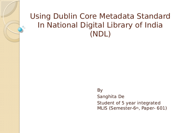 (PPT) Using Dublin core metadata standard in National Digital Library ...