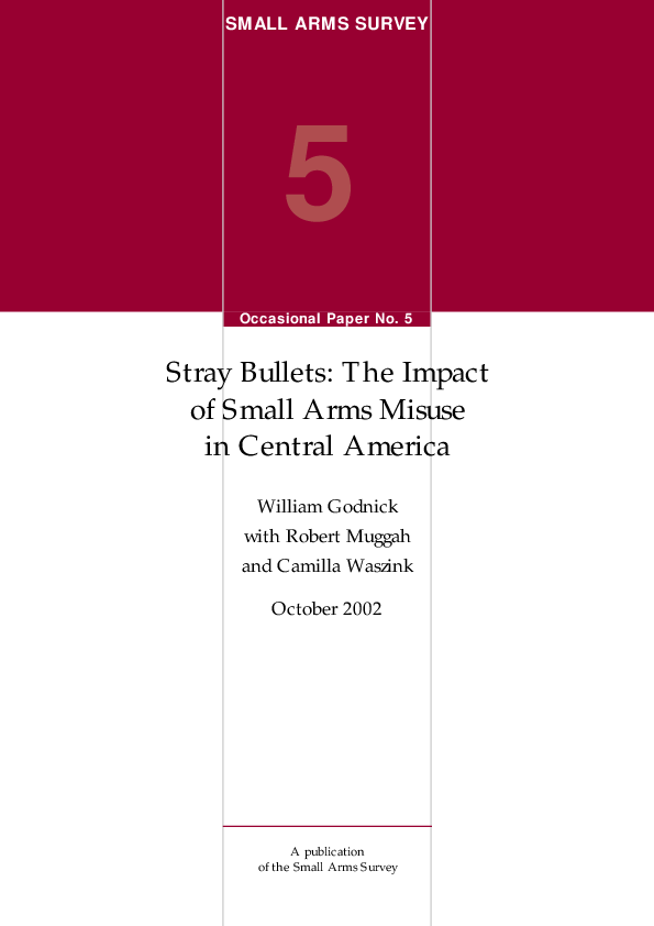 (PDF) Stray Bullets: The Impact of Small Arms Misuse in Central America ...