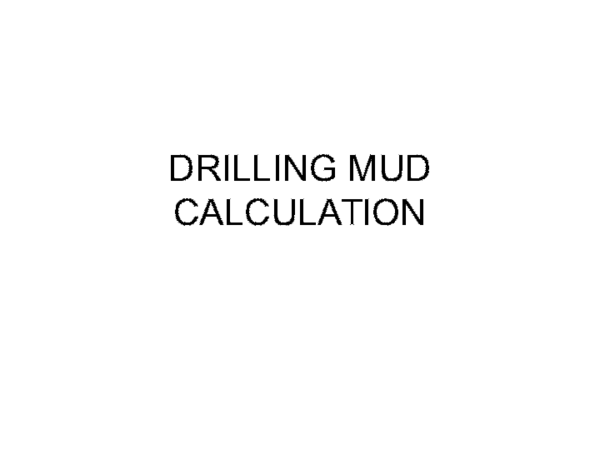 (PPT) Drilling Mud Calculation
